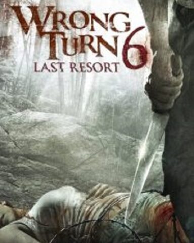 Wrong Turn 6 Last Resort หวีดเขมือบคน 6 รีสอร์ทอำมหิต (2014) | Baan ...