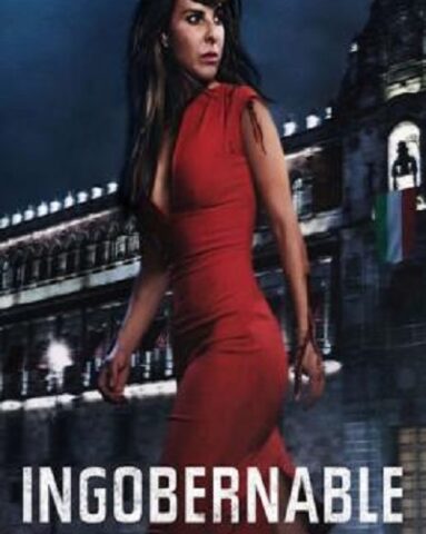 Ingobernable Season 1 (2017) | Baan-Series.org